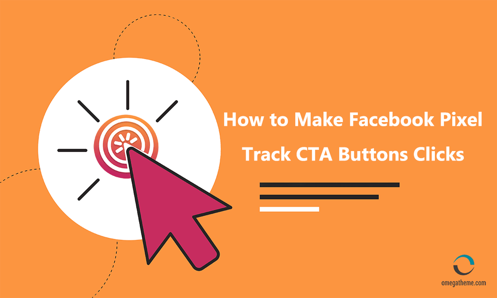 Make Facebook Pixel track CTA buttons clicks on your store
