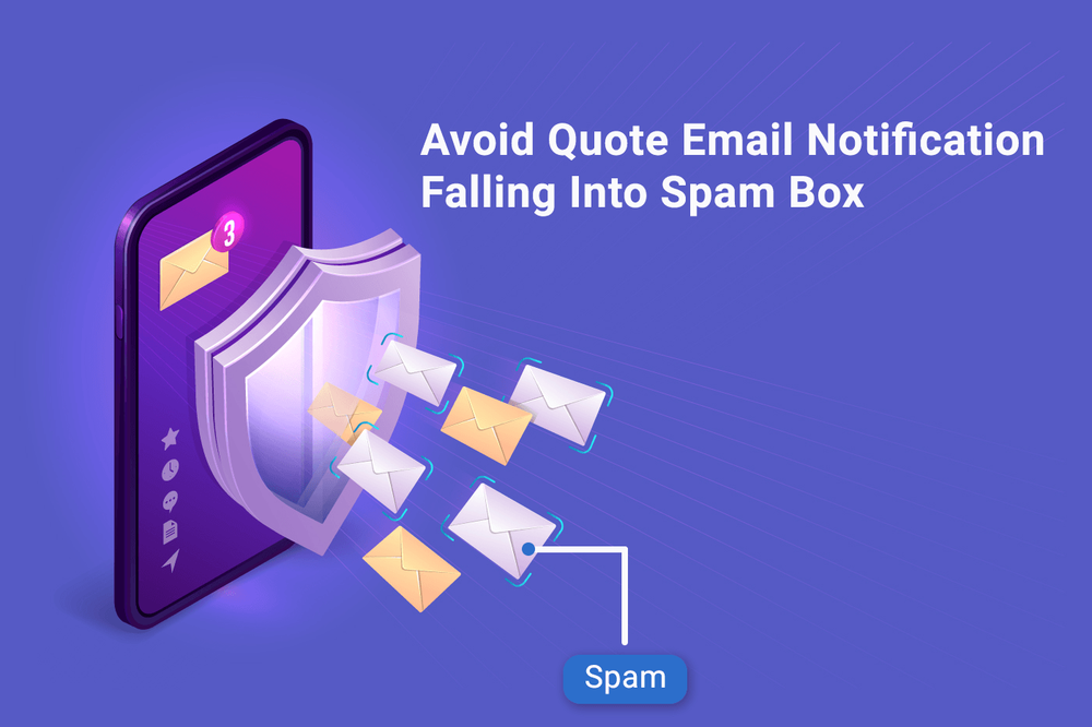 How to avoid your quote notification falling into the Spam mailbox